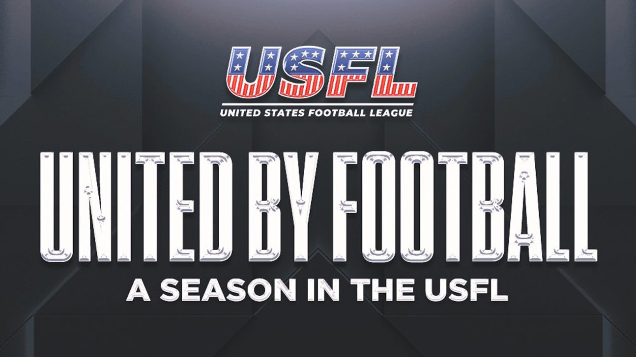USFL, NFL Films and FOX Sports partner for 'United by Football: A ...
