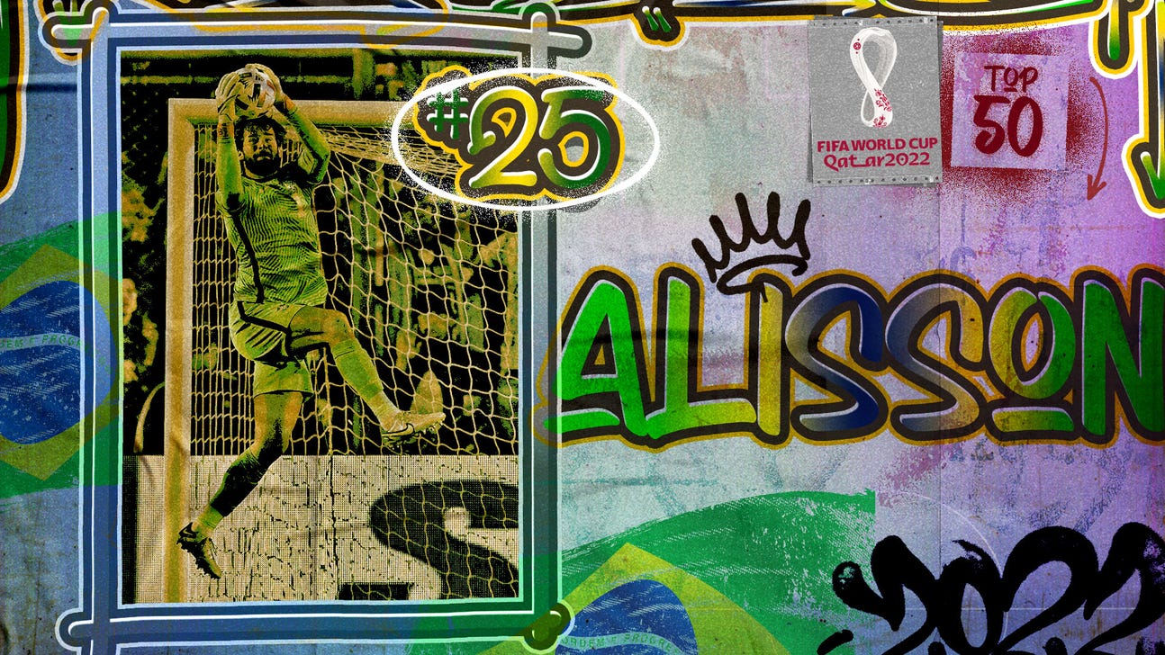 Top 50 players at World Cup 2022, No. 25: Alisson | FOX Sports
